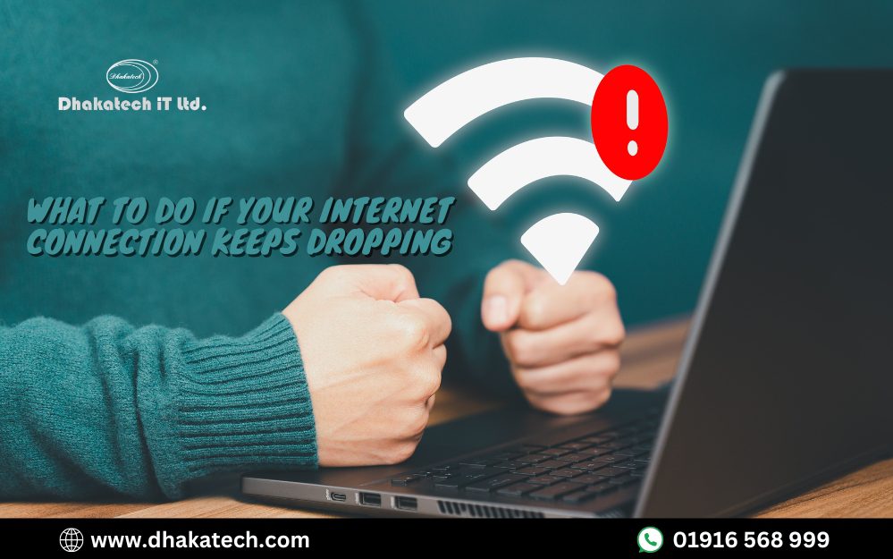 What to Do if Your Internet Connection Keeps Dropping